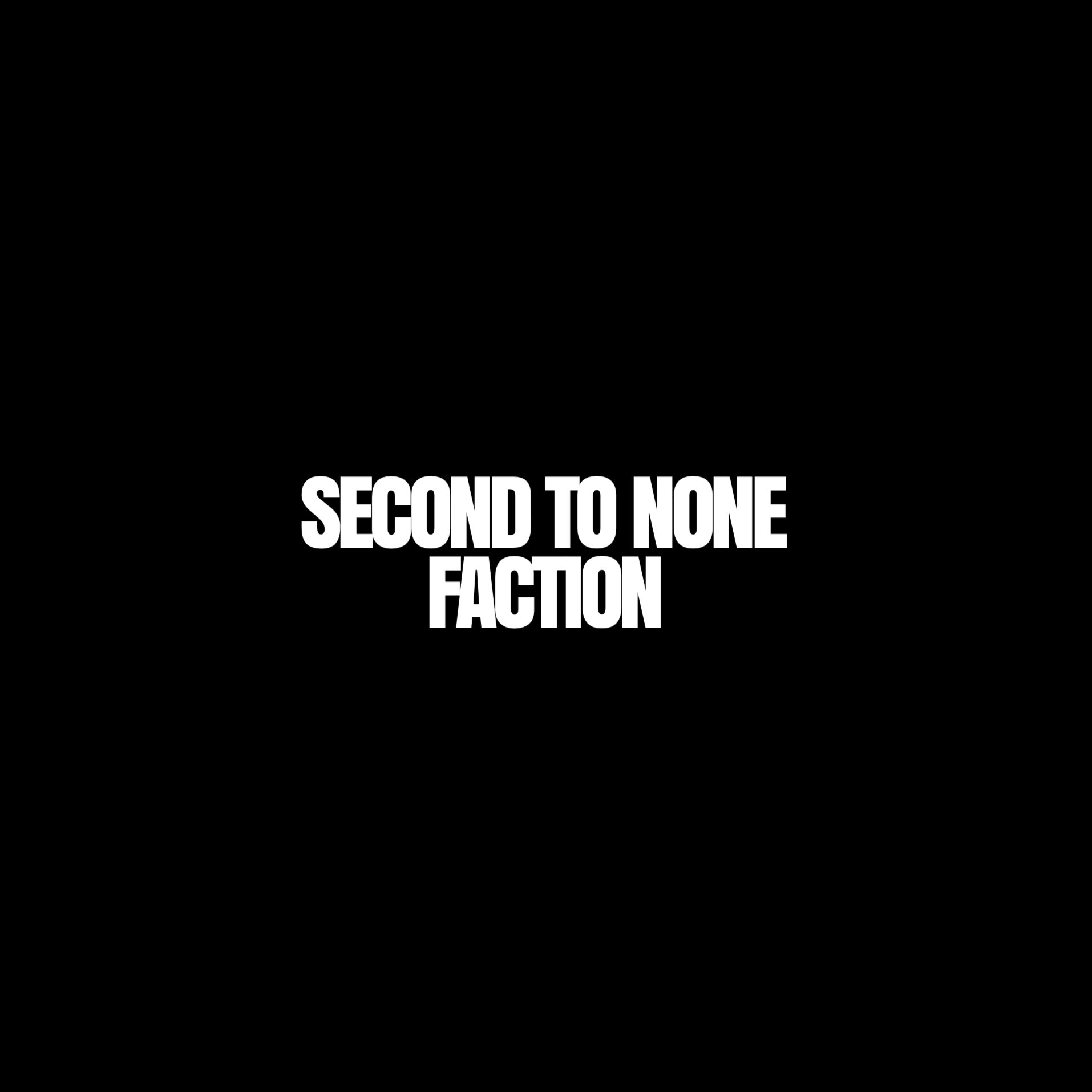 Second to None Faction
